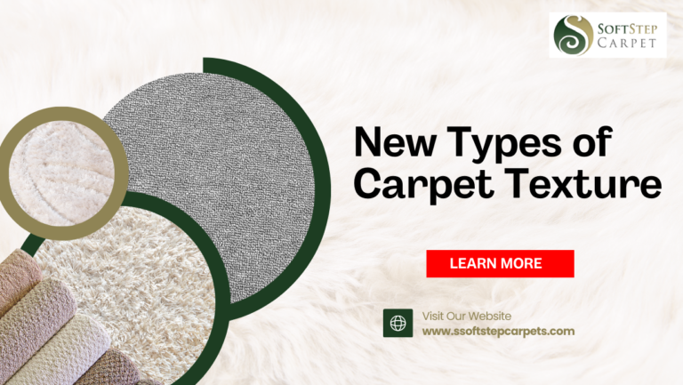 New Types of Carpet Texture – SoftStep Carpet